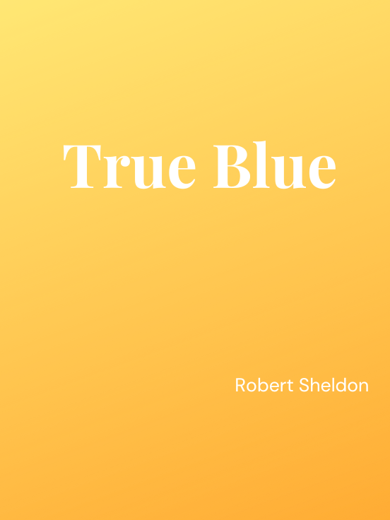 True Blue – Robert Sheldon Music